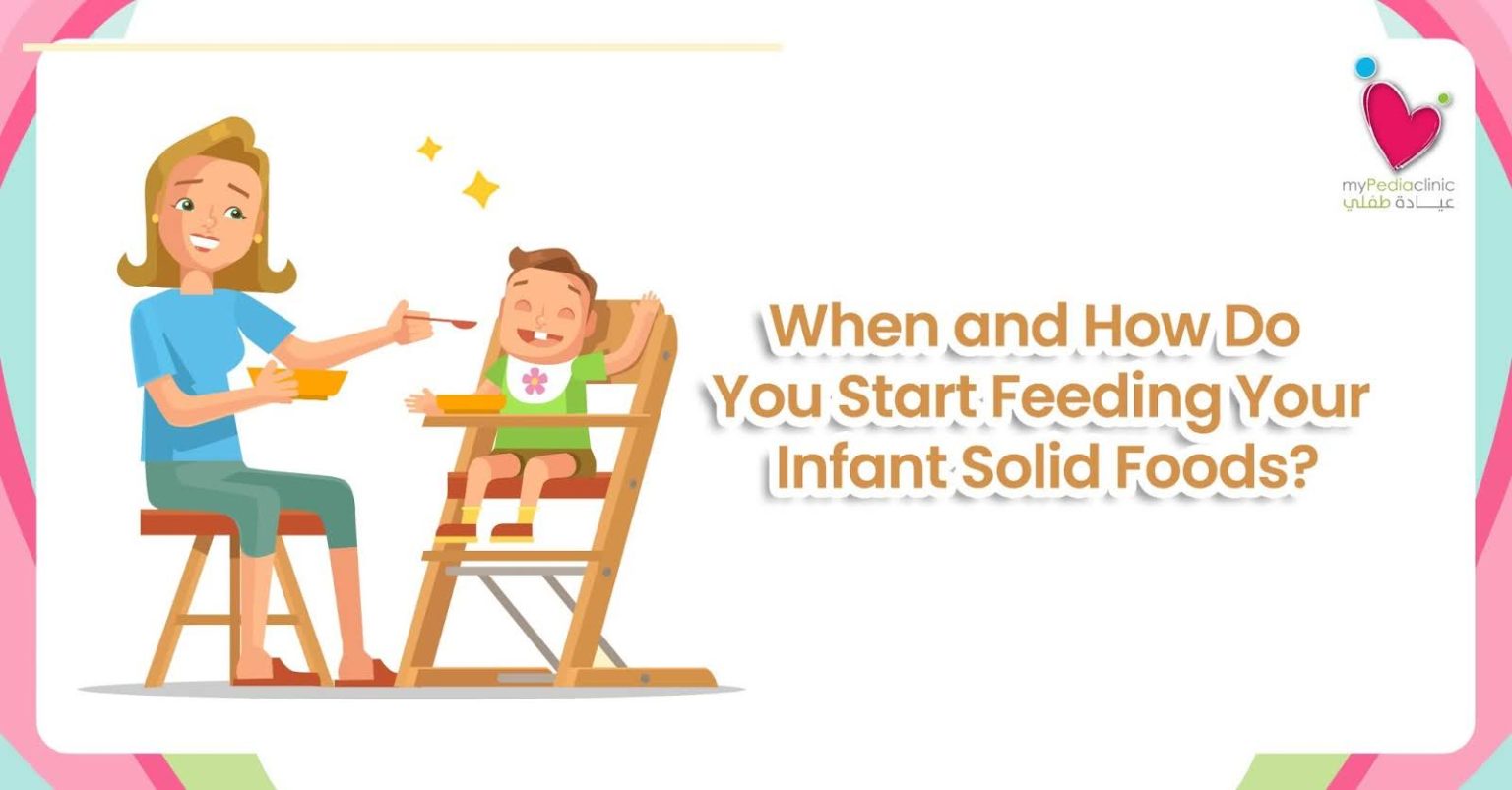 When and How Do You Start Feeding Your Infant Solid Foods?